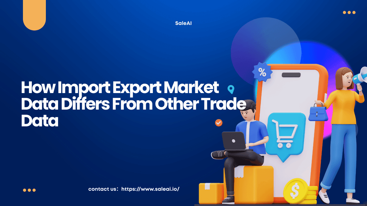 Import Export Market Data Explained for B2B Analysis